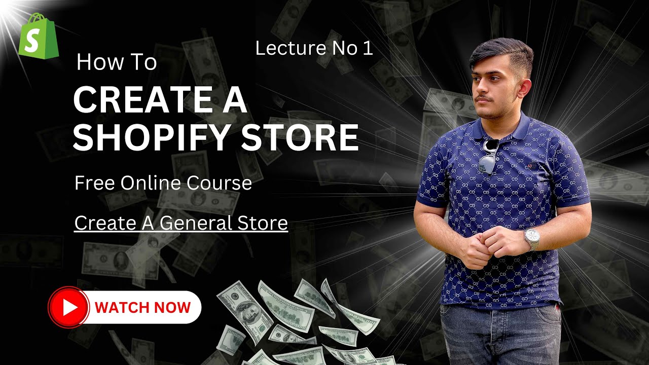 LEACTURE NO 1 II How To Create General Store II Create Shopify Store II ...