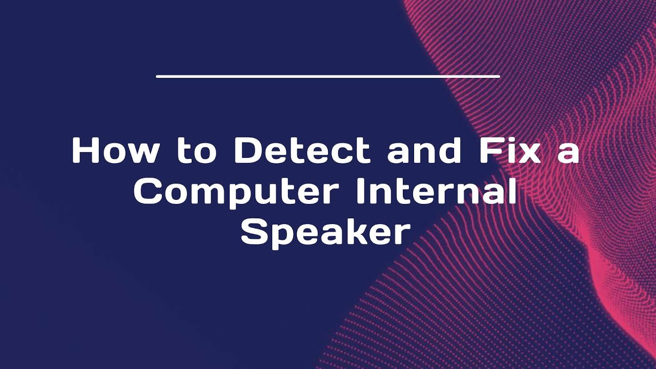 How to Detect and Fix a Computer Internal Speaker - YouTube