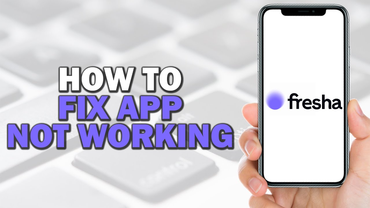 How To Fix Fresha App Not Working FIX (Easiest Way) - YouTube