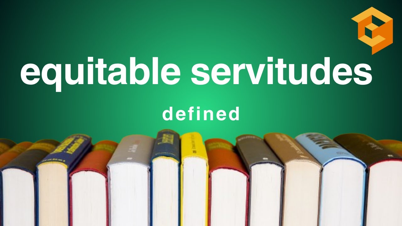 Equitable Servitudes | Legal Term Defined (Property Definitions for Law ...