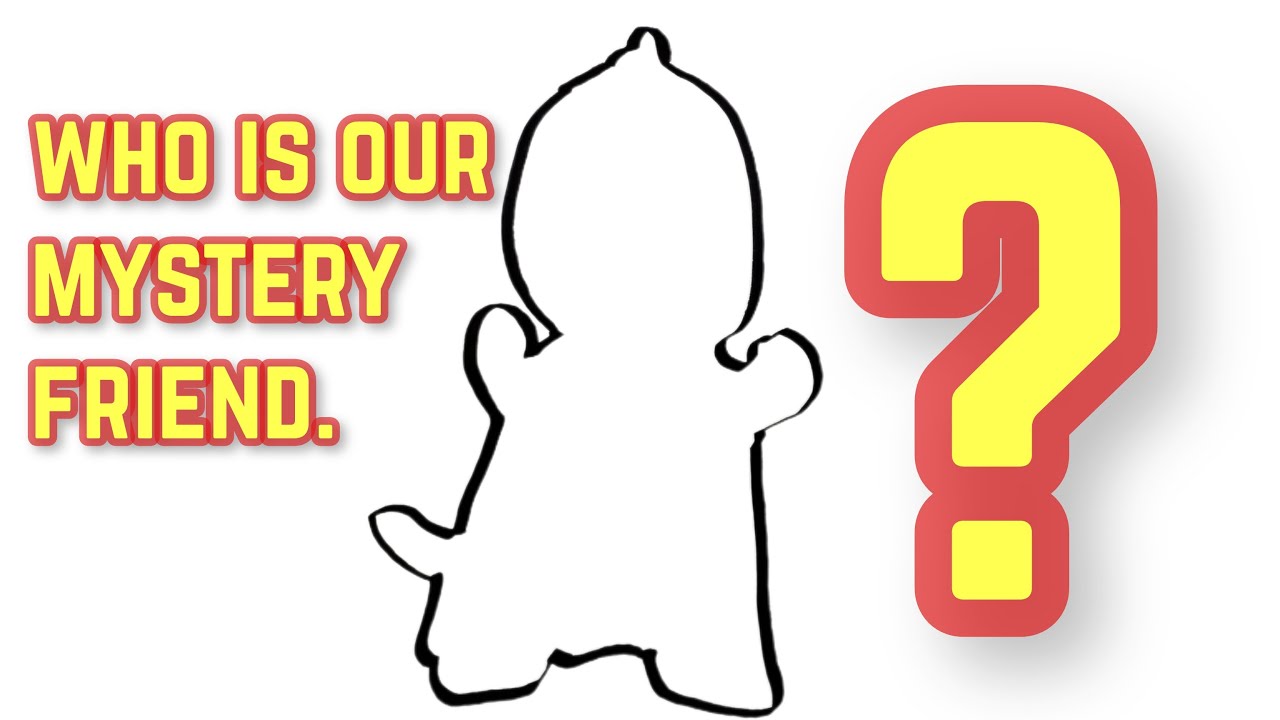 WHO IS OUR MYSTERY FRIEND? FUN ACTIVITY FOR PRESCHOOL KIDS. - YouTube