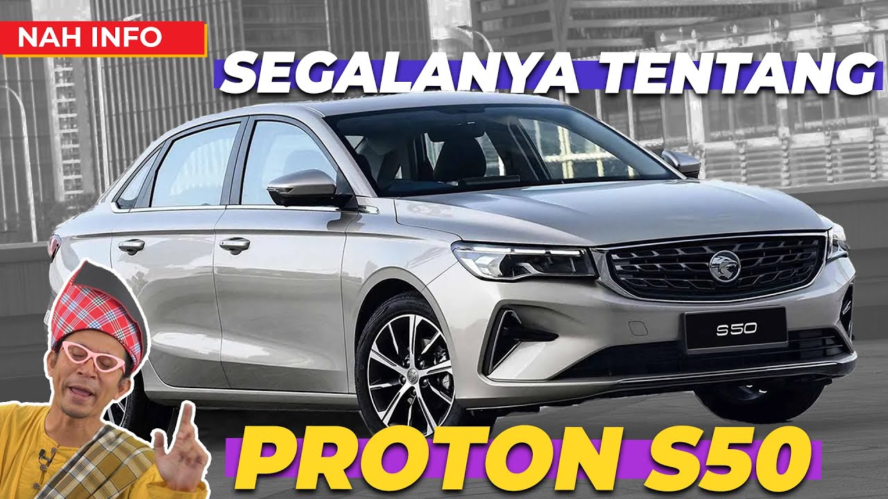 PROTON S50 - PENGGANTI PROTON PREVE! - YouTube