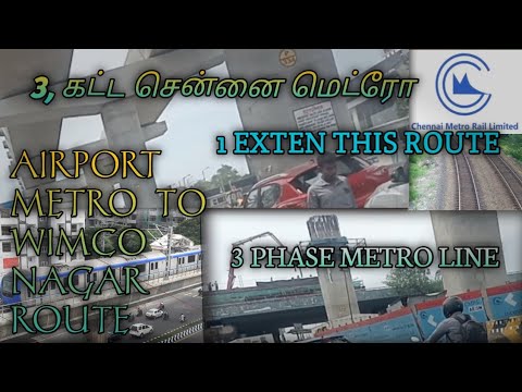 CHENNAI METRO PHASE 3 WORK UPDATE ROUTE 1 EXTEN BY CHENNAI METRO RAIL ...
