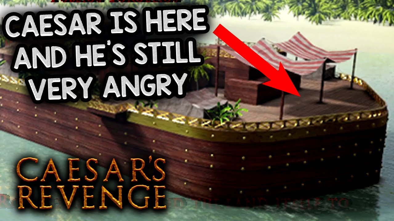CAESAR TAKES A LOVELY BOAT TRIP! – Let's Play Caesar's Revenge (New ...
