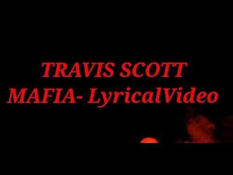 Mafia (Lyrics)- Travis Scott - YouTube
