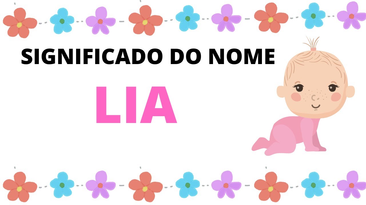 ORIGEM E SIGNIFICADO DO NOME LIA - YouTube