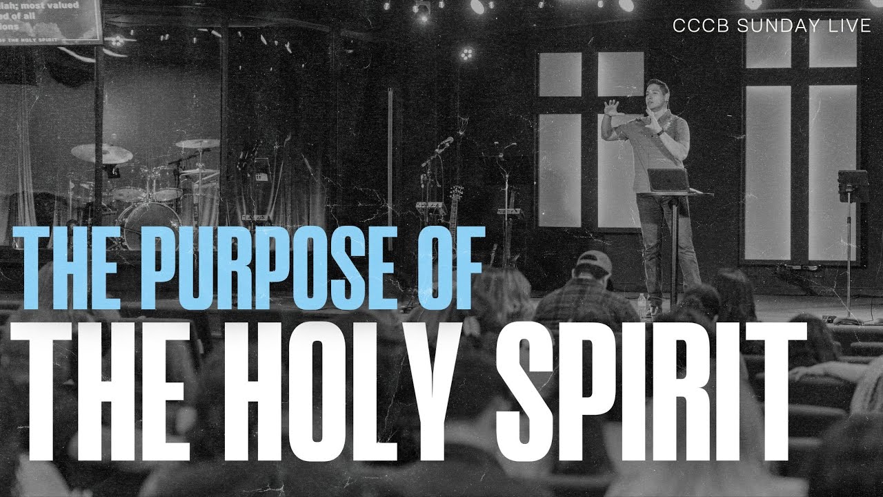 The Purpose of the Holy Spirit // CCCB Sunday Live - YouTube