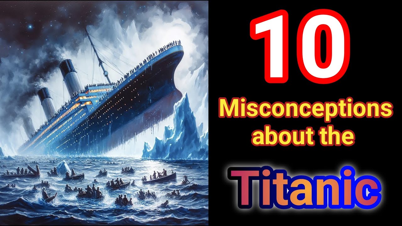 Titanic Mystery || 10 Misconceptions about the Titanic || Facts About ...