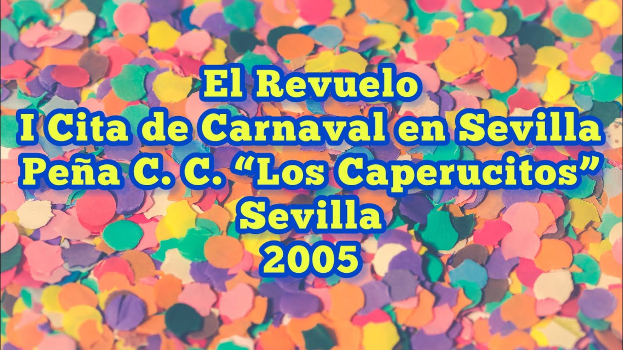 El Revuelo - I Cita de Carnaval en Sevilla - 2005 - YouTube
