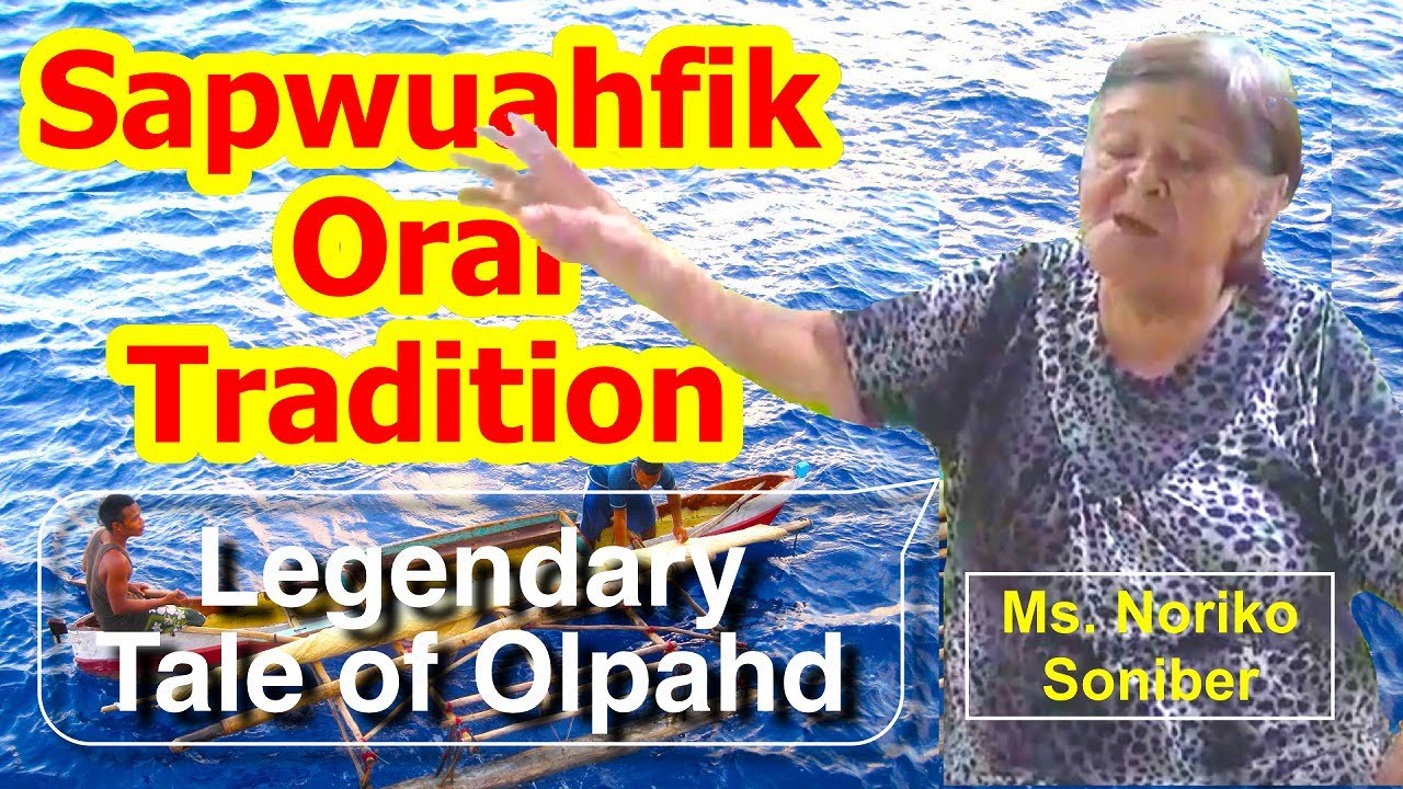 Legendary Tale of Olpahd, Sapwuahfik Atoll - YouTube