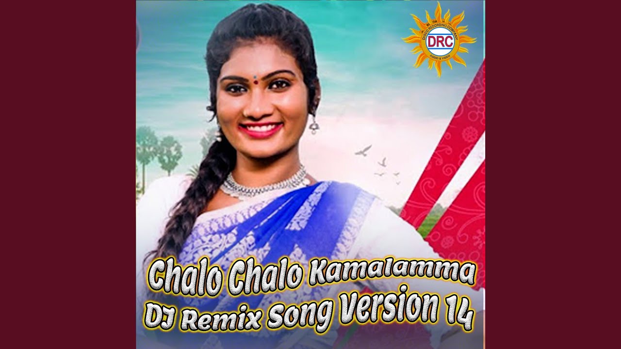 Chalo Chalo Kamalamma (DJ Remix Song Version 14) - YouTube