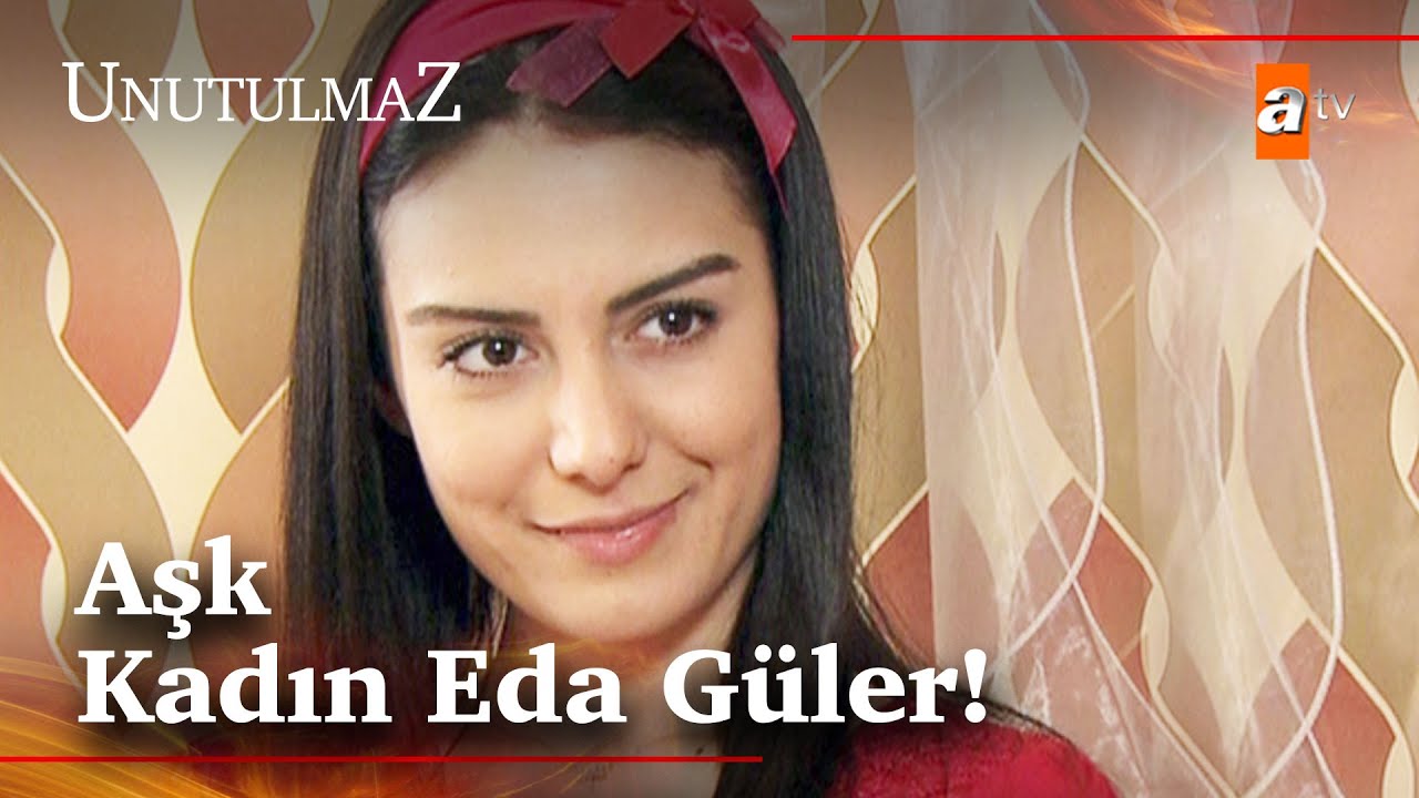 Eda'nın karşı konulamaz kaderi! - Unutulmaz Özel - YouTube