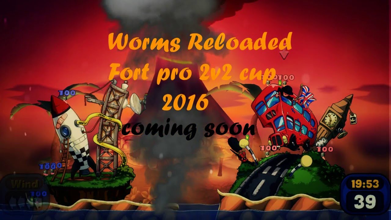 Worms Reloaded Fort Pro 2v2 tournament Coming Soon 2016!!! - YouTube