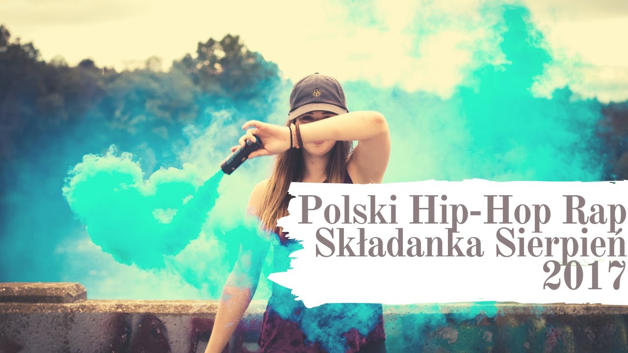 Polski Hip-Hop Rap Mix Składanka 2017 POBIERZ W OPISIE - YouTube Music