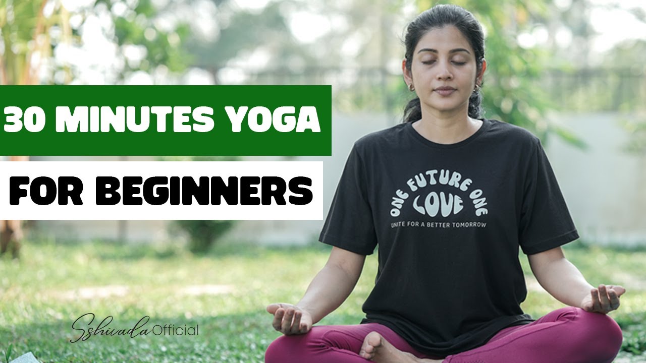 30 MINUTES YOGA FOR BEGINNERS #yoga #BEGINNER #30MINUTES #SSHIVADA ...