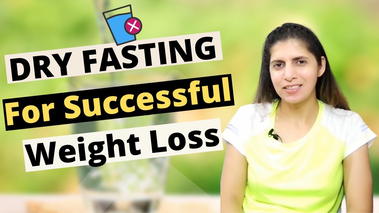 What is Dry Fasting | Health Benefits | Who Must Try it ? Quick Fat ...