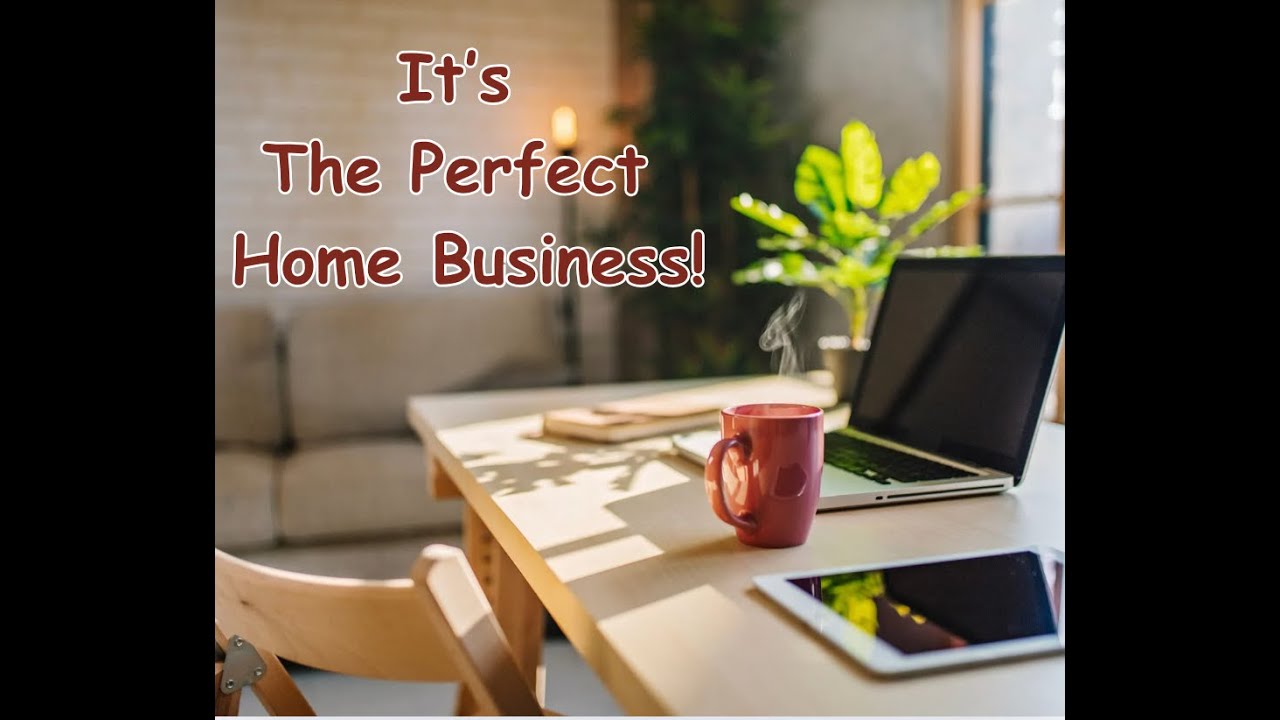 The Perfect Home Business - YouTube