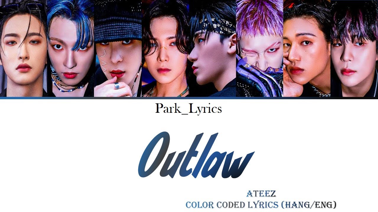 ATEEZ Outlaw Color Coded Lyrics (Hang/Eng) - YouTube Music