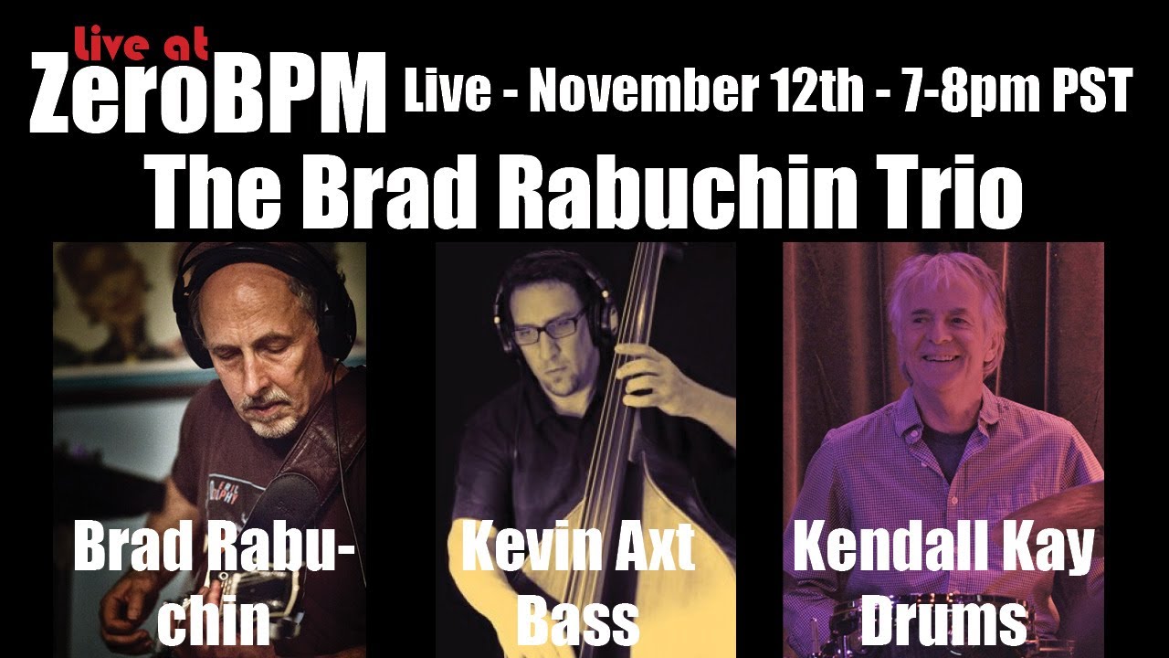 The Brad Rabuchin Trio (Show #25) - YouTube