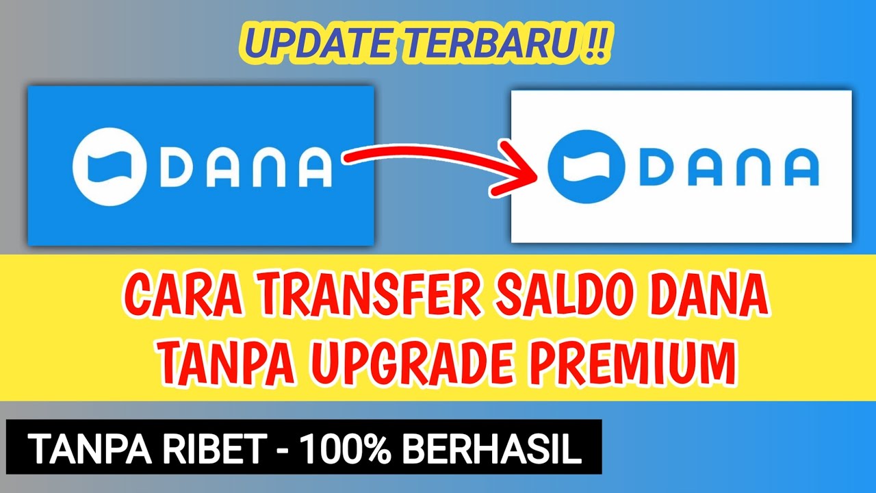 CARA TRANSFER SALDO DANA KE DANA LAIN TANPA UPGRADE PREMIUM - Cepat ,Tanpa Ribet 100% Berhasil ...