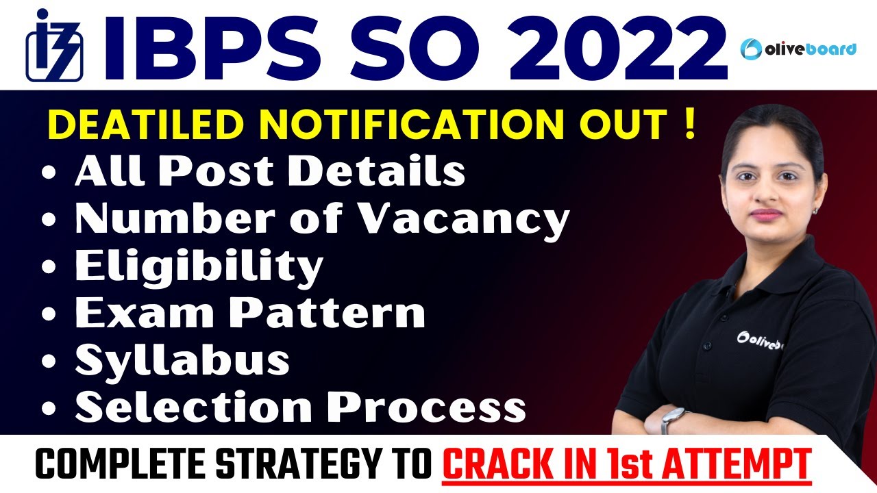 IBPS SO Notification 2022 | All Post Details, Number of Vacancy ...