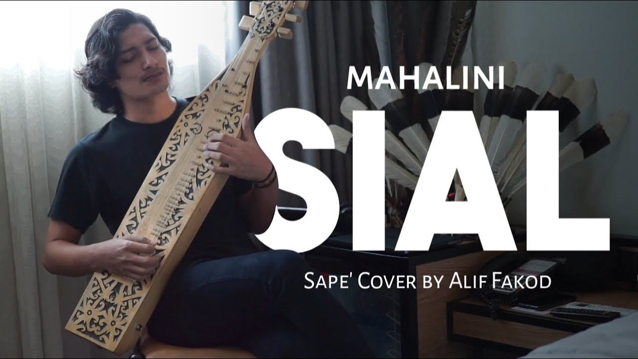 Sial - Mahalini ( Sape' Cover by Alif Fakod) - YouTube