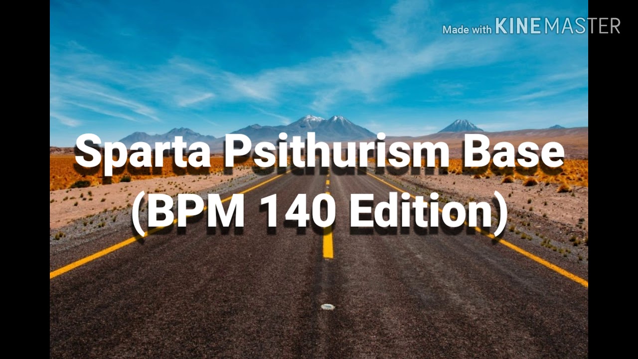 (Reupload) Sparta Psithurism Base (BPM 140 Edition) - YouTube Music