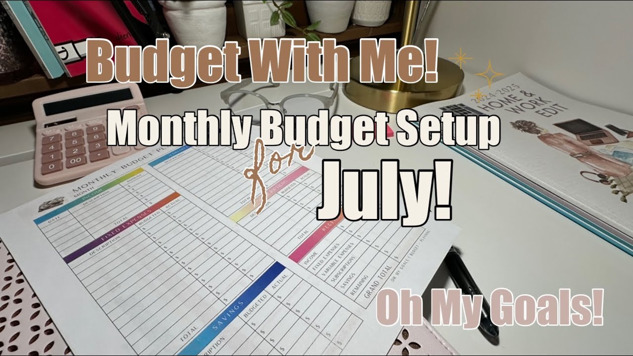 BUDGET WITH ME - July Monthly Budget Setup *Real Numbers* | Oh My Goals ...