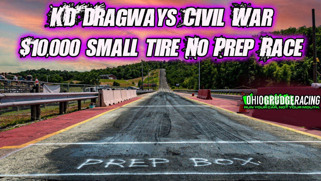 KD Dragway's Civil War $10,000 small tire shootout with a CRAZY FINAL ...