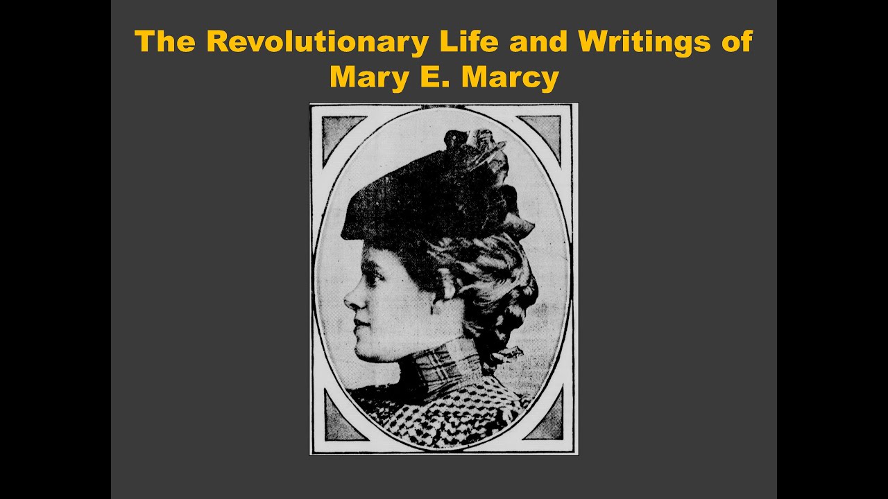 The Revolutionary Life and Writings of Mary E. Marcy - YouTube