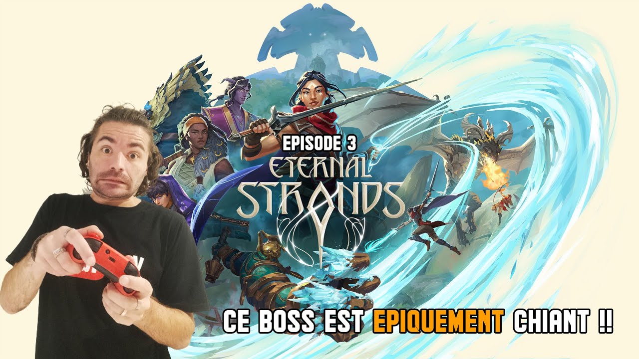 Eternal Strands EPISODE 3 Ce boss est EPIQUEMENT CHIANT !! XD (mais je ...