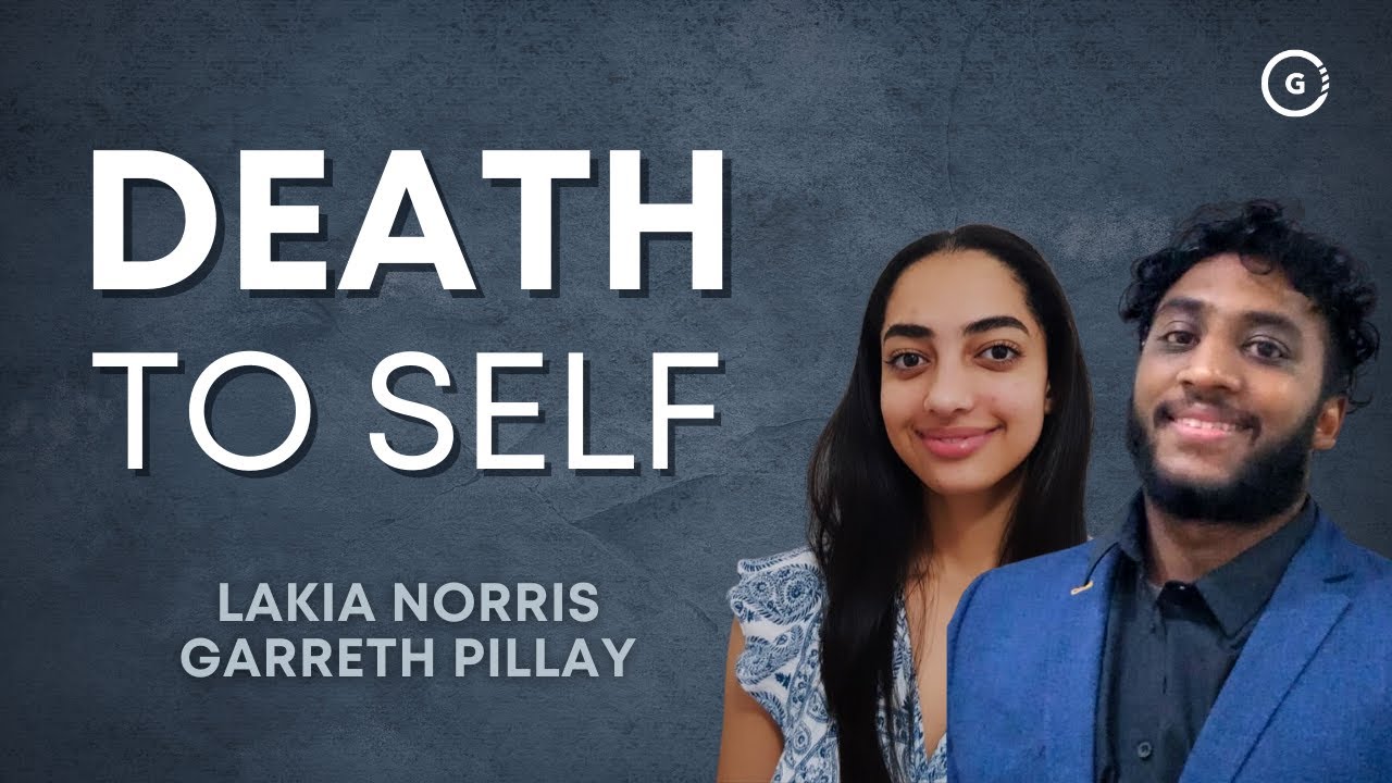 Death To Self | Resurrection Principles Part 7 | Garrett Pillay & Lakia ...