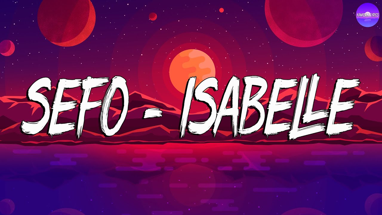 Sefo, Capo - ISABELLE (Lyrics) - YouTube