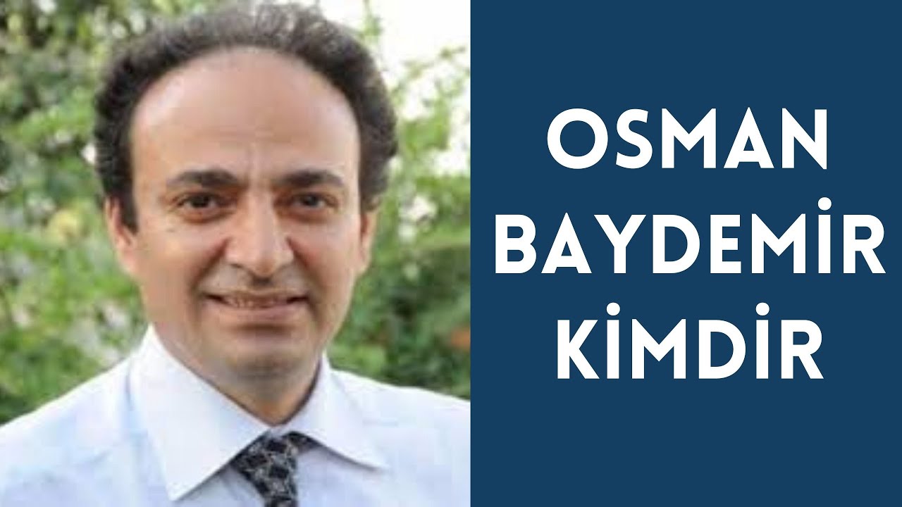 OSMAN BAYDEMİR KİMDİR, HAYATI VE HAKKINDA BİLİNMEYENLER - YouTube