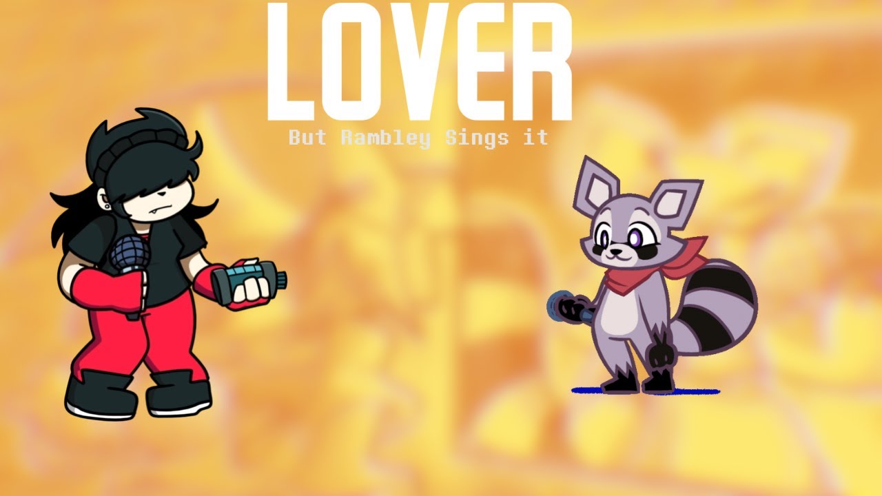 [FNF] Lover: But Rambley Sings It - YouTube