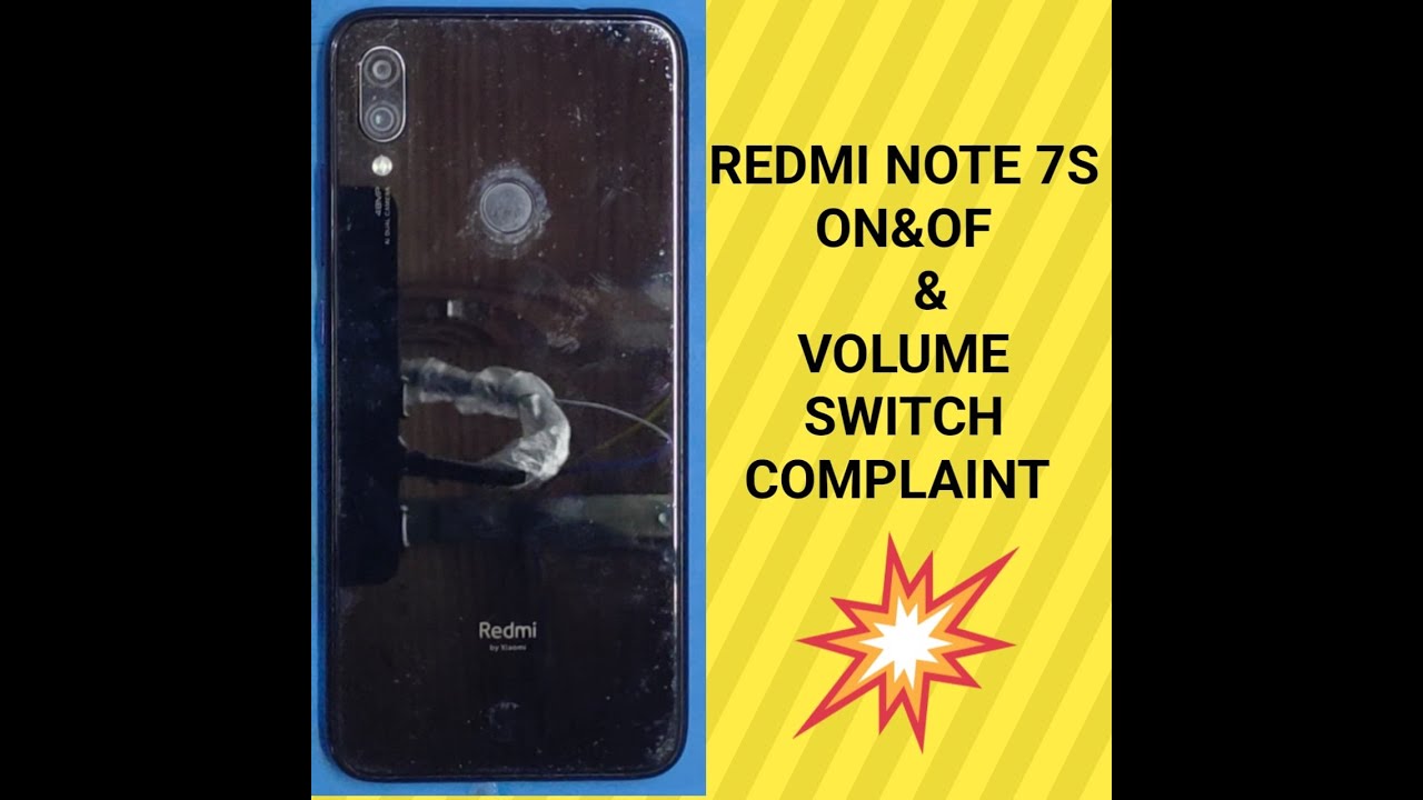 Redmi Note 7s On Of & Volume Outer Switch Complaint - YouTube
