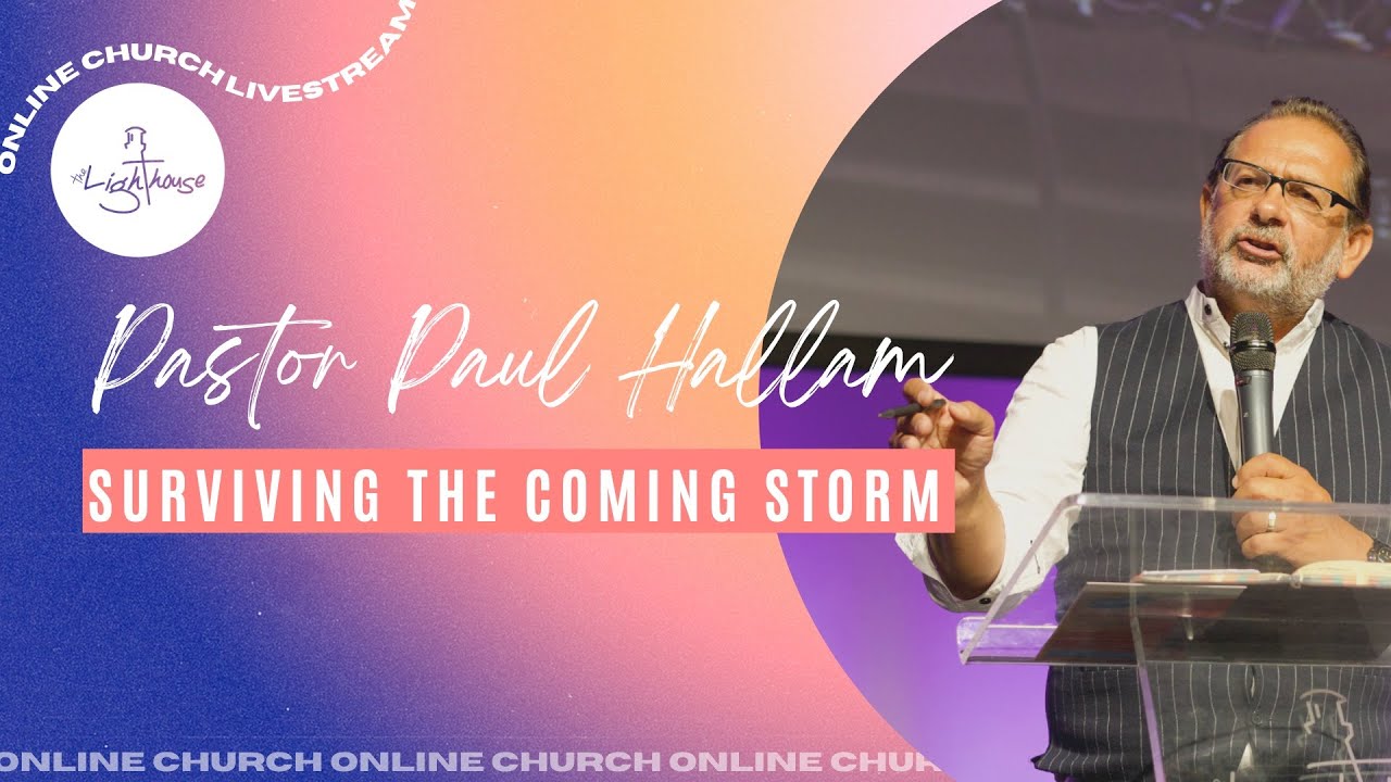 Surviving The Coming Storm | Lighthouse Church Manchester - YouTube