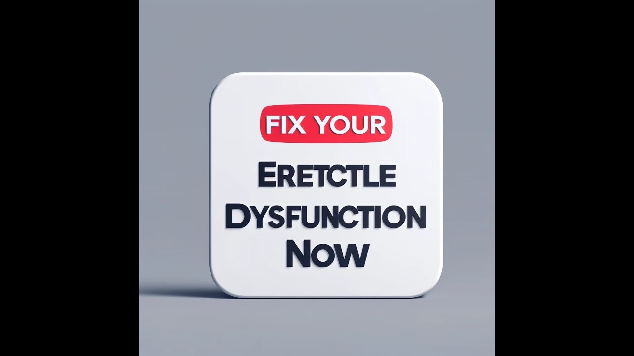 FIX YOUR ERECTILE DYSFUNCTION NOW - YouTube