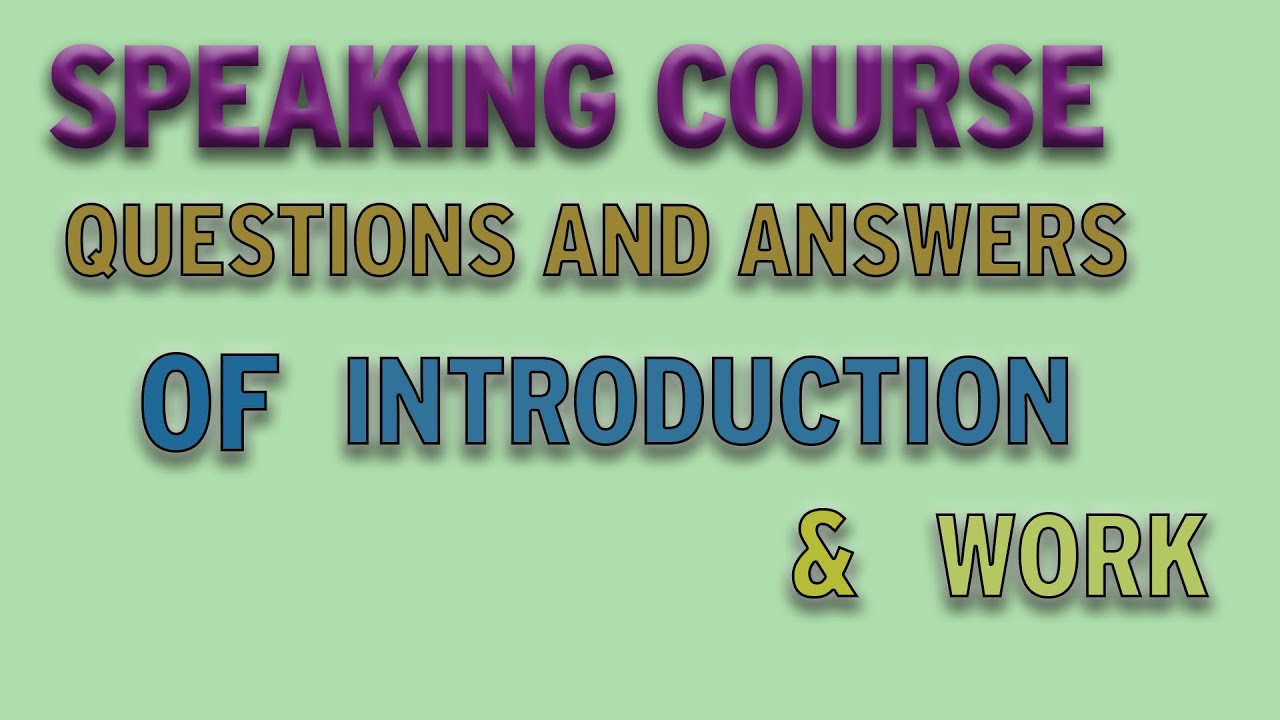 IELTS Speaking: Introduction & Work-Related Questions | Sample Answers ...