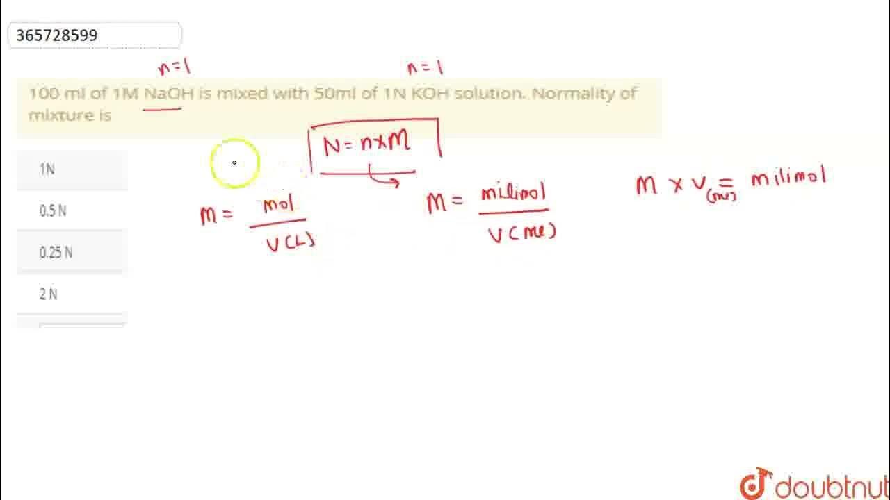 100 ml of 1M NaOH is mixed with 50ml of 1N KOH solution. Normality of ...