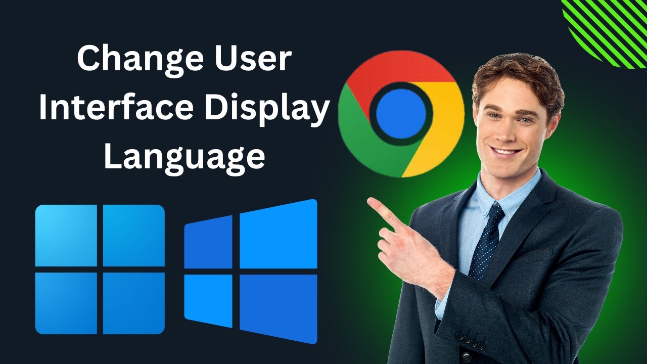 How to Change Google Chrome User Interface Display Language in Windows ...