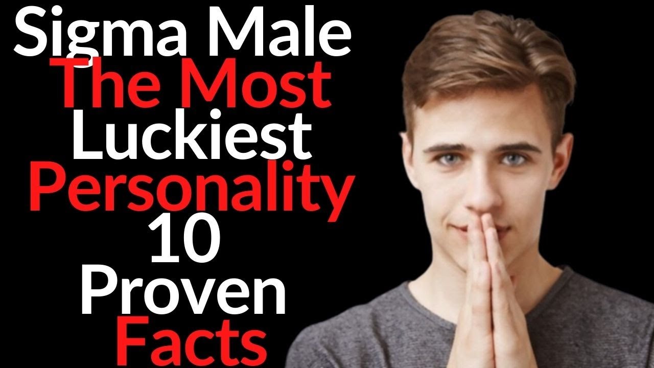 Proven Signs of Sigma male the world's luckiest personality. - YouTube