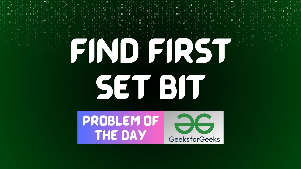 #1 GFG POTD Find first set bit GeeksForGeeks Problem of the day | GFG Solutions | JAVA | C++ ...