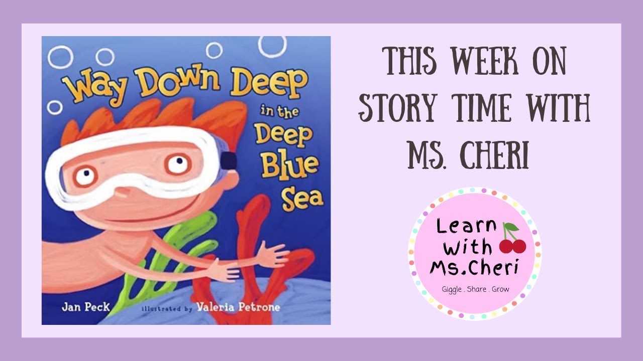 "Way Down Deep In The Deep Blue Sea" By Jan Peck Read Aloud Story Time ...