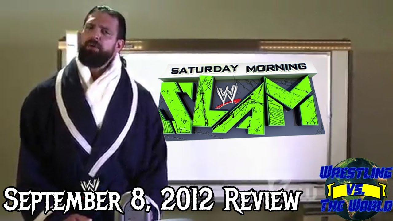 SEPTEMBER 8, 2012 WWE SATURDAY MORNING SLAM REVIEW | Wrestling vs. The ...