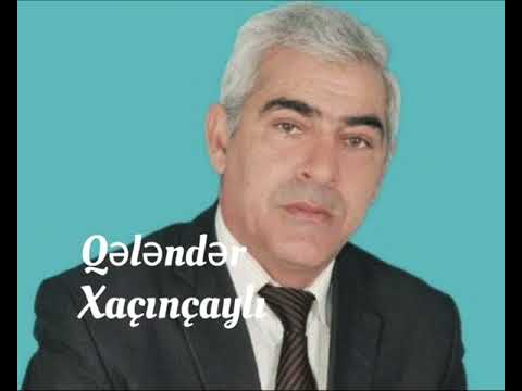 Qələndər Xaçınçaylı - Sənin saf eşqindir Yaşadan məni