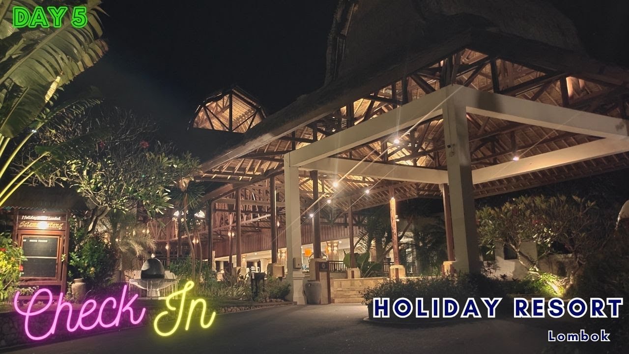 Check In Holiday Resort Lombok NTB - YouTube