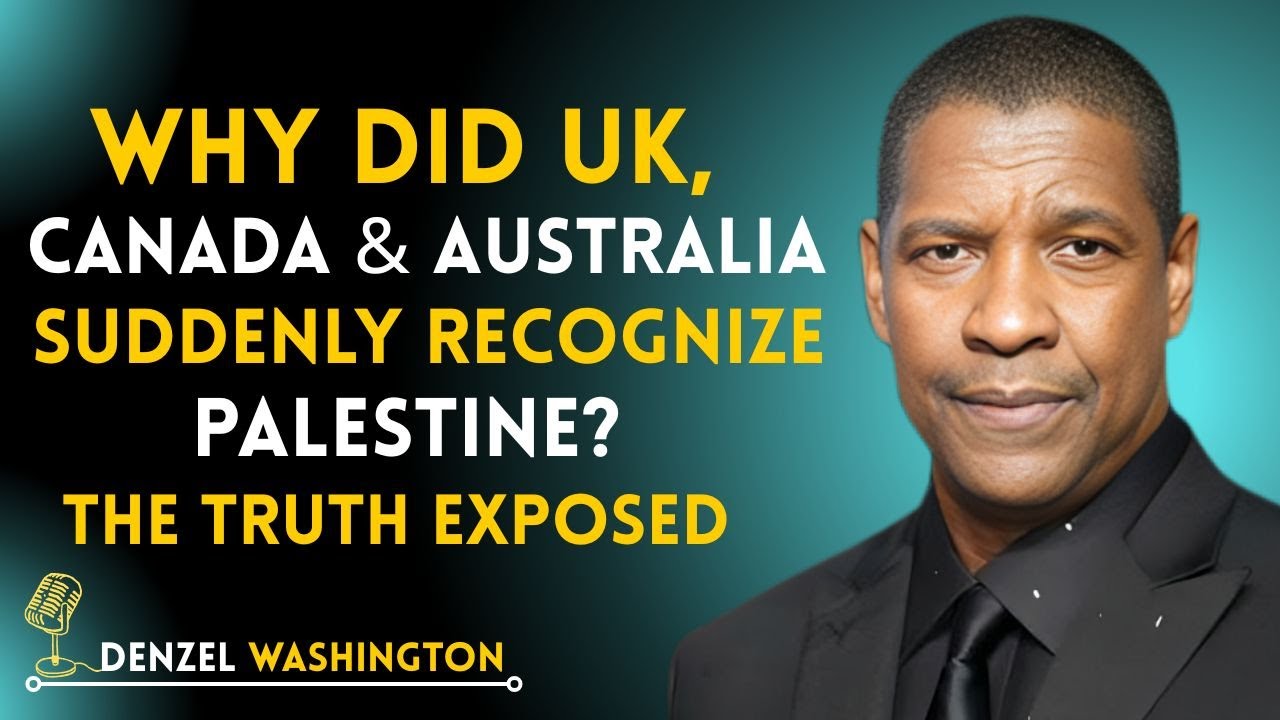 Why Did UK, Canada & Australia Suddenly Recognize Palestine? The Truth ...