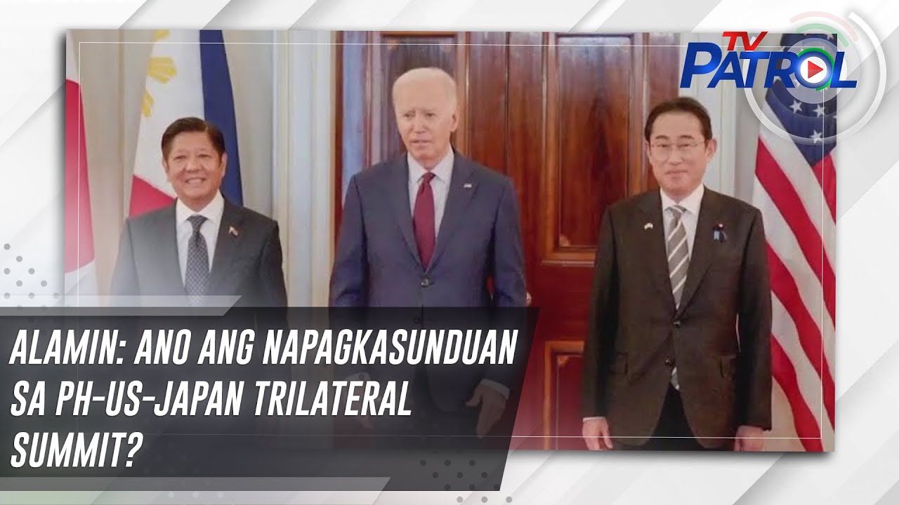 ALAMIN: Ano ang napagkasunduan sa PH-US-Japan trilateral summit? | TV ...