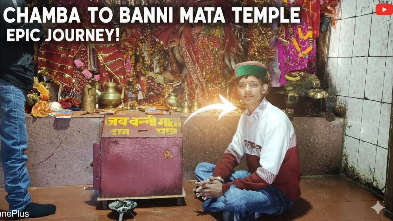 हिमाचल का रहस्यमयी मंदिर 😱 | Banni Mata Temple Vlog | Chamba Walla ...